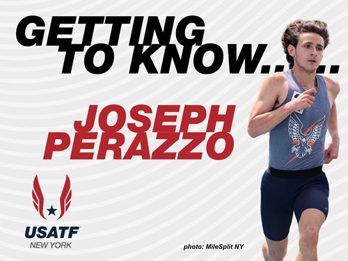 GETTING TO KNOW......Joseph Perazzo | USA Track & Field New York
